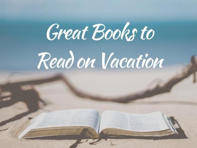 Great Books to Read on Vacation