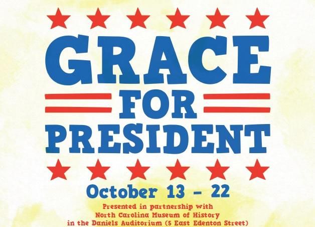 Raleigh Little Theatre gears up for 'Grace for President'