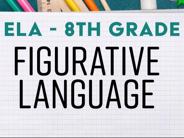 Learning at Home: 8th Grade Figurative Language