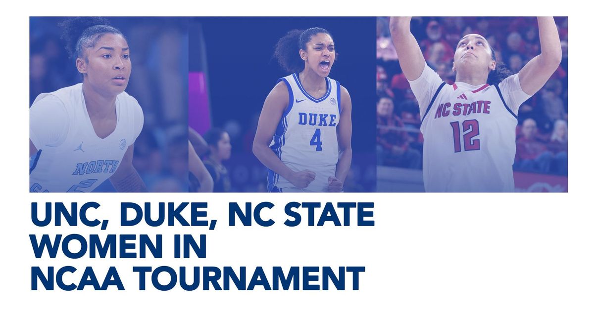 NCAA Women's Tournament: Here’s who Duke, UNC and NC State play :: WRAL.com